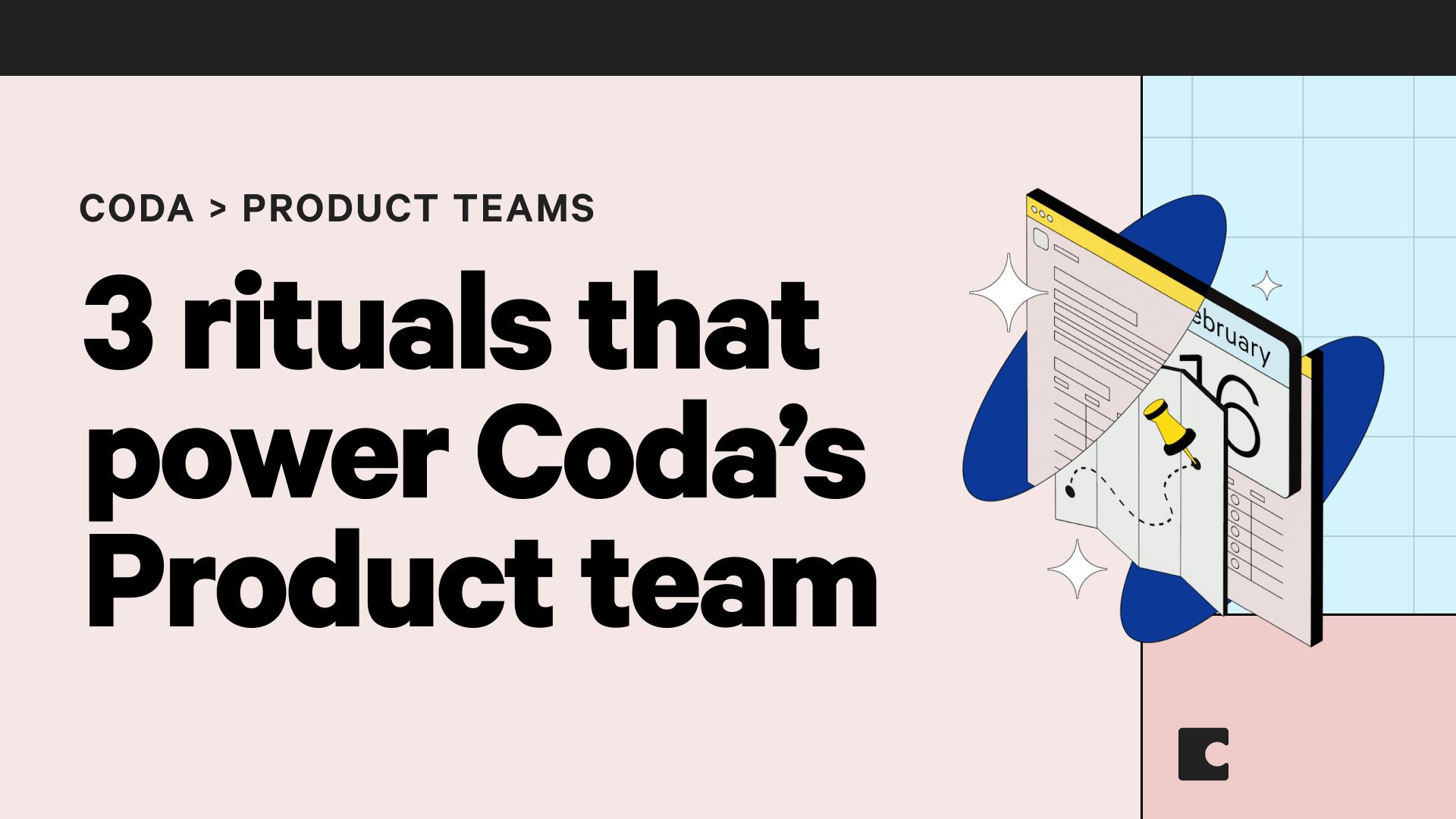 3 rituals that power Coda’s product team