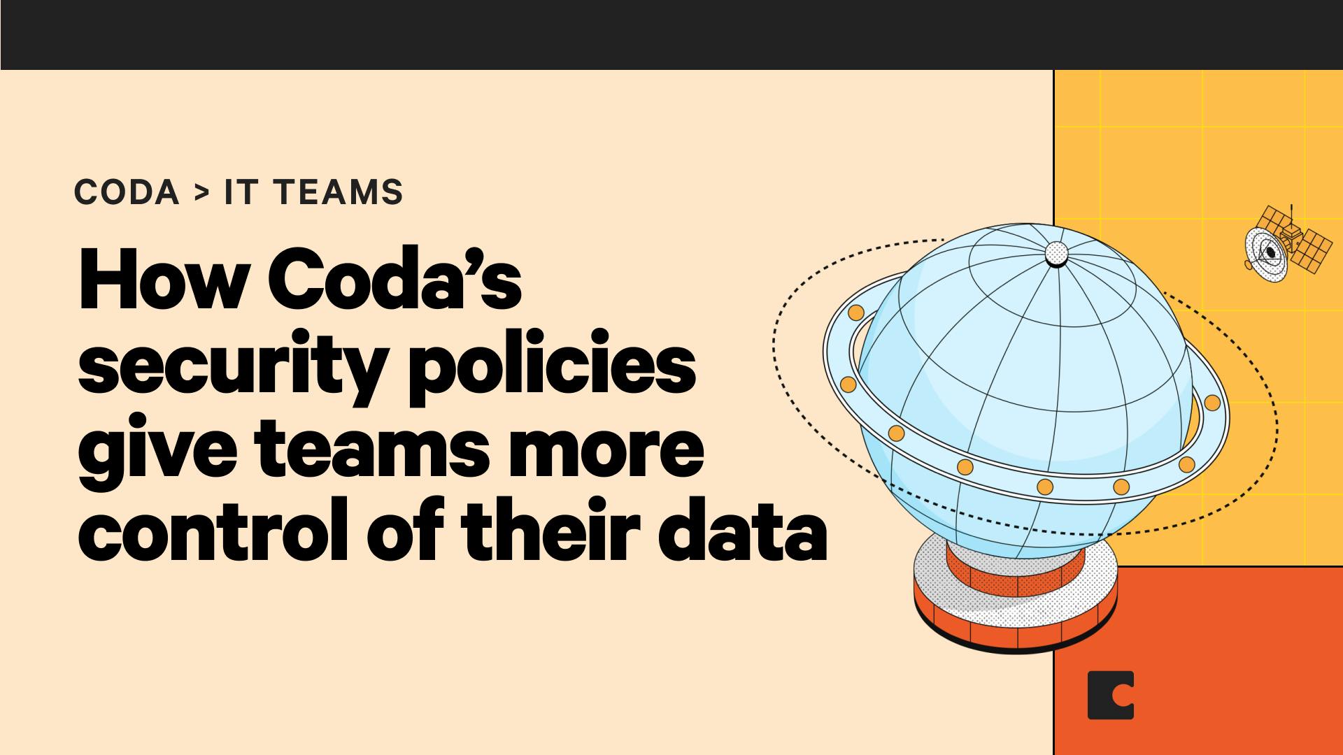 How Coda’s enterprise security policies give teams more control of ...