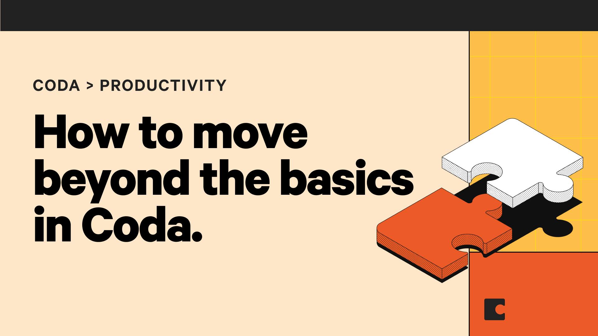 How to move beyond the basics in Coda