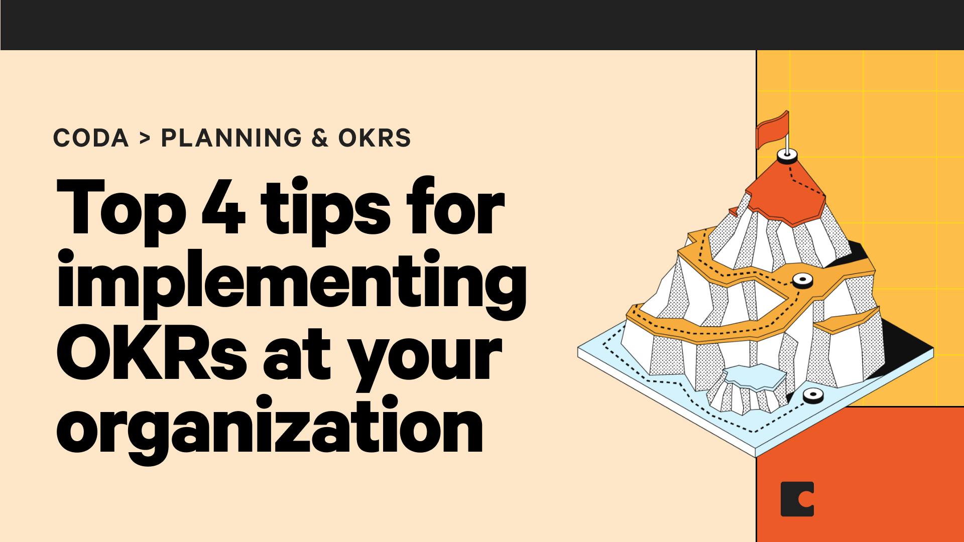 Top 4 tips for implementing OKRs at your organization