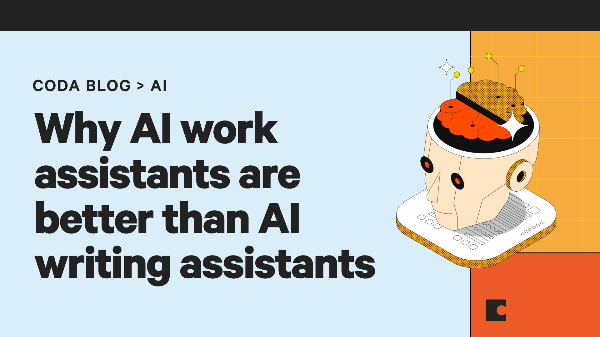 Why AI work assistants are better than AI writing assistants