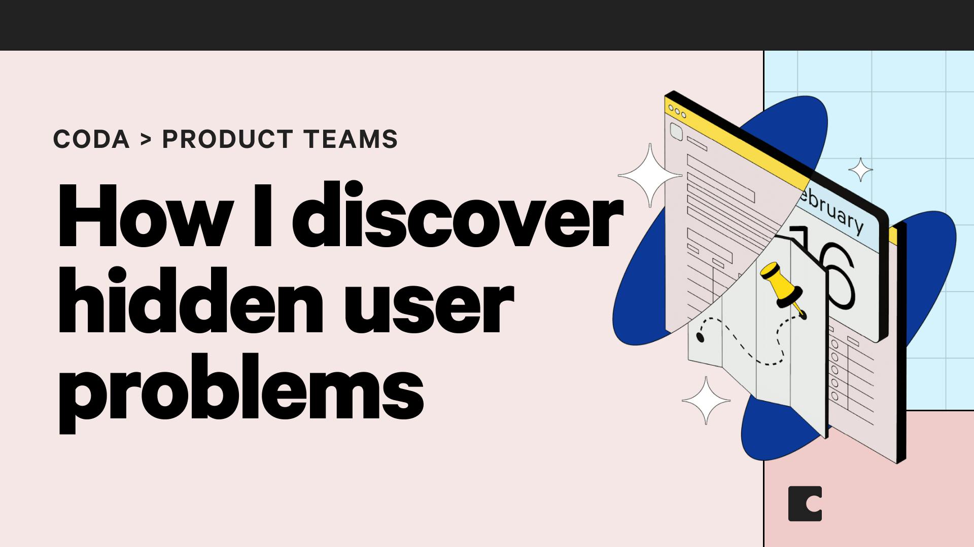 How to discover hidden user problems