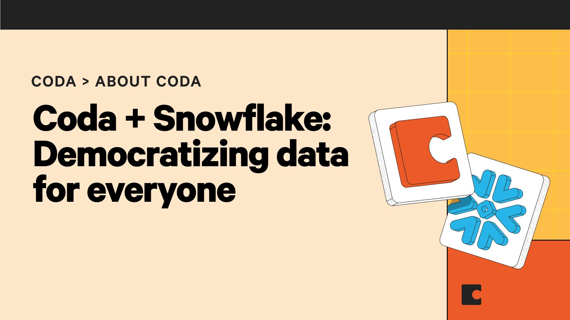 Coda + Snowflake: Democratizing data for everyone