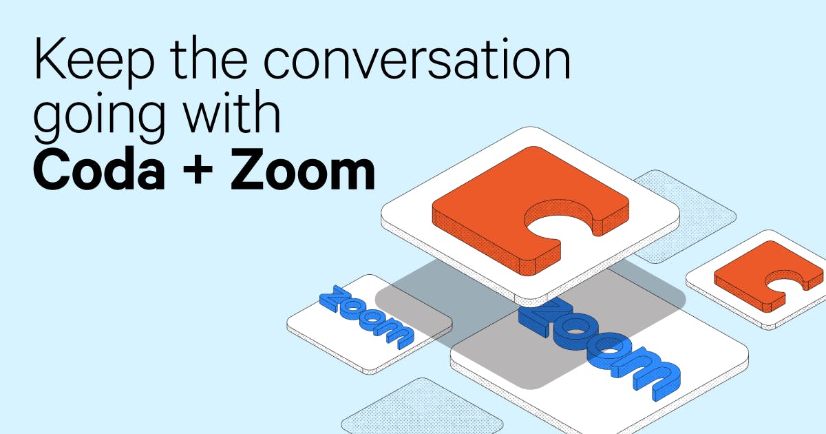 Keep the conversation going with Coda + Zoom - Coda