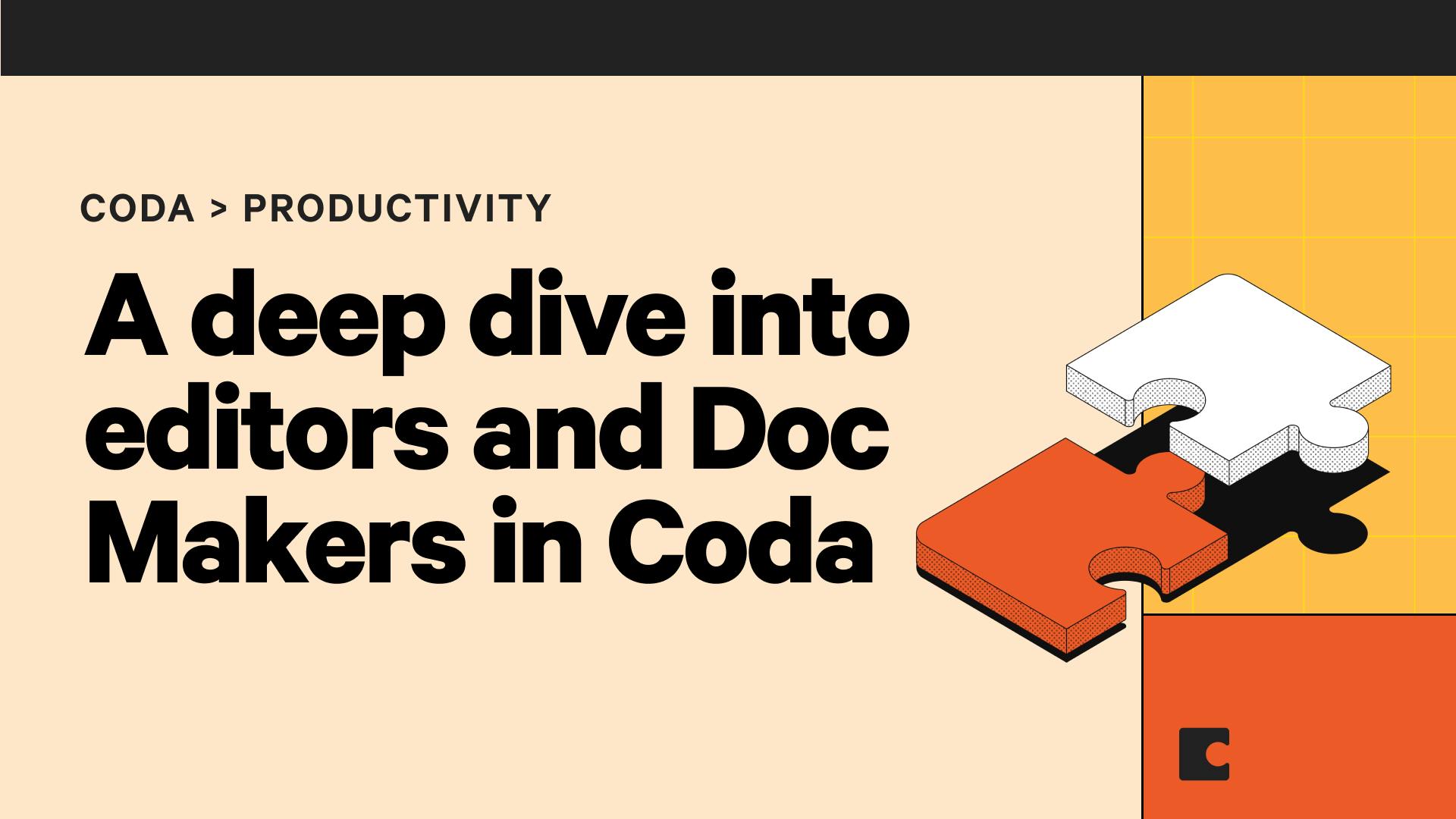 A deep dive into editors and Doc Makers in Coda