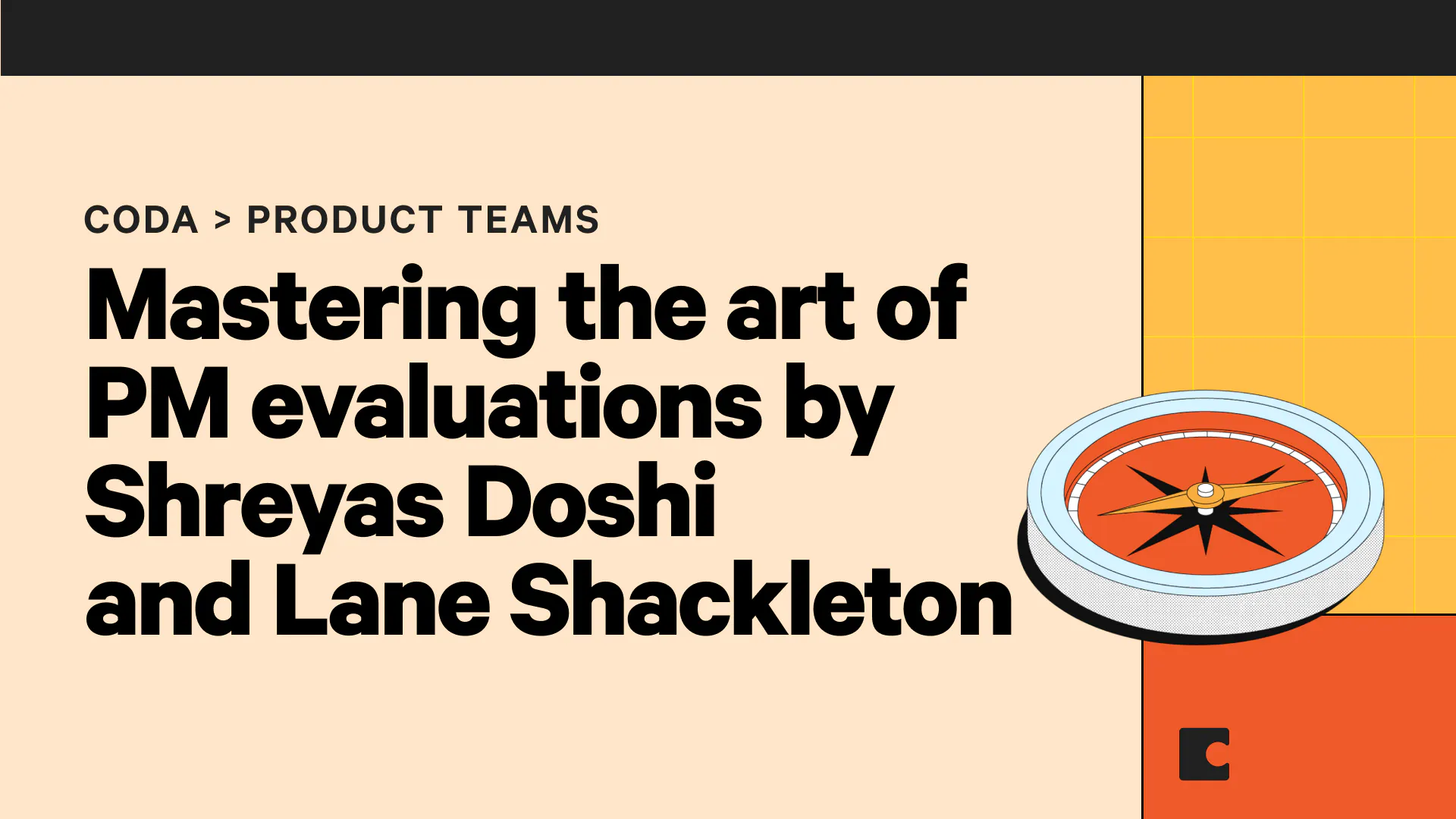 Mastering the art of PM evaluations by Shreyas Doshi and Lane Shackleton