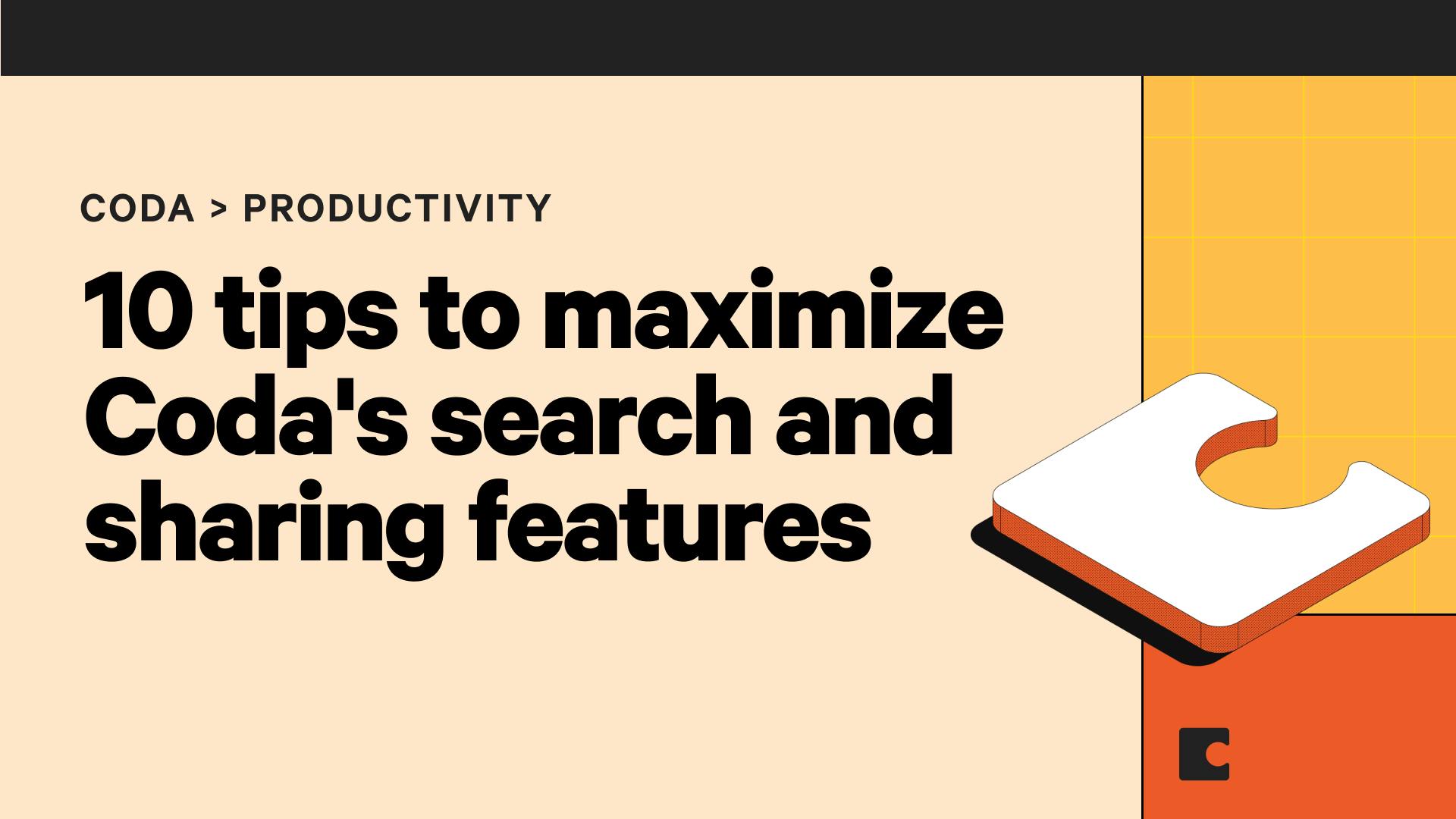 10 tips to maximize Coda’s search and sharing features