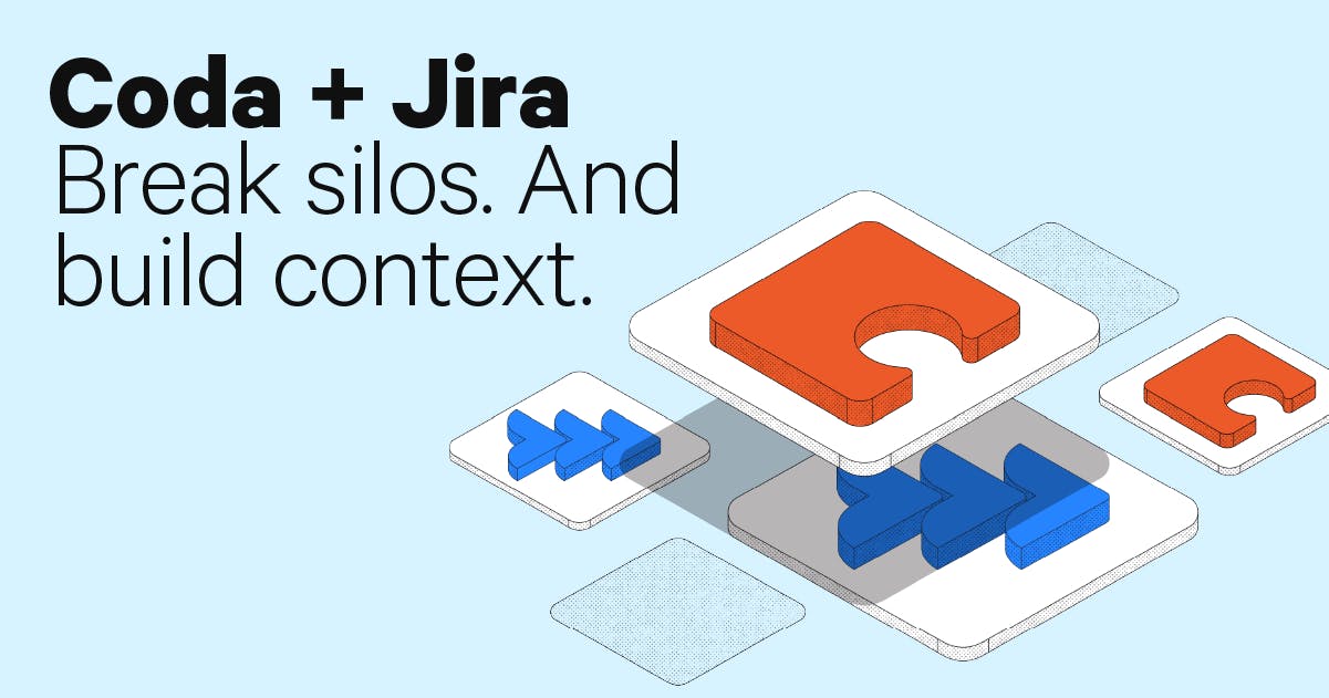 Break Silos And Build Context Coda Jira Integration Coda