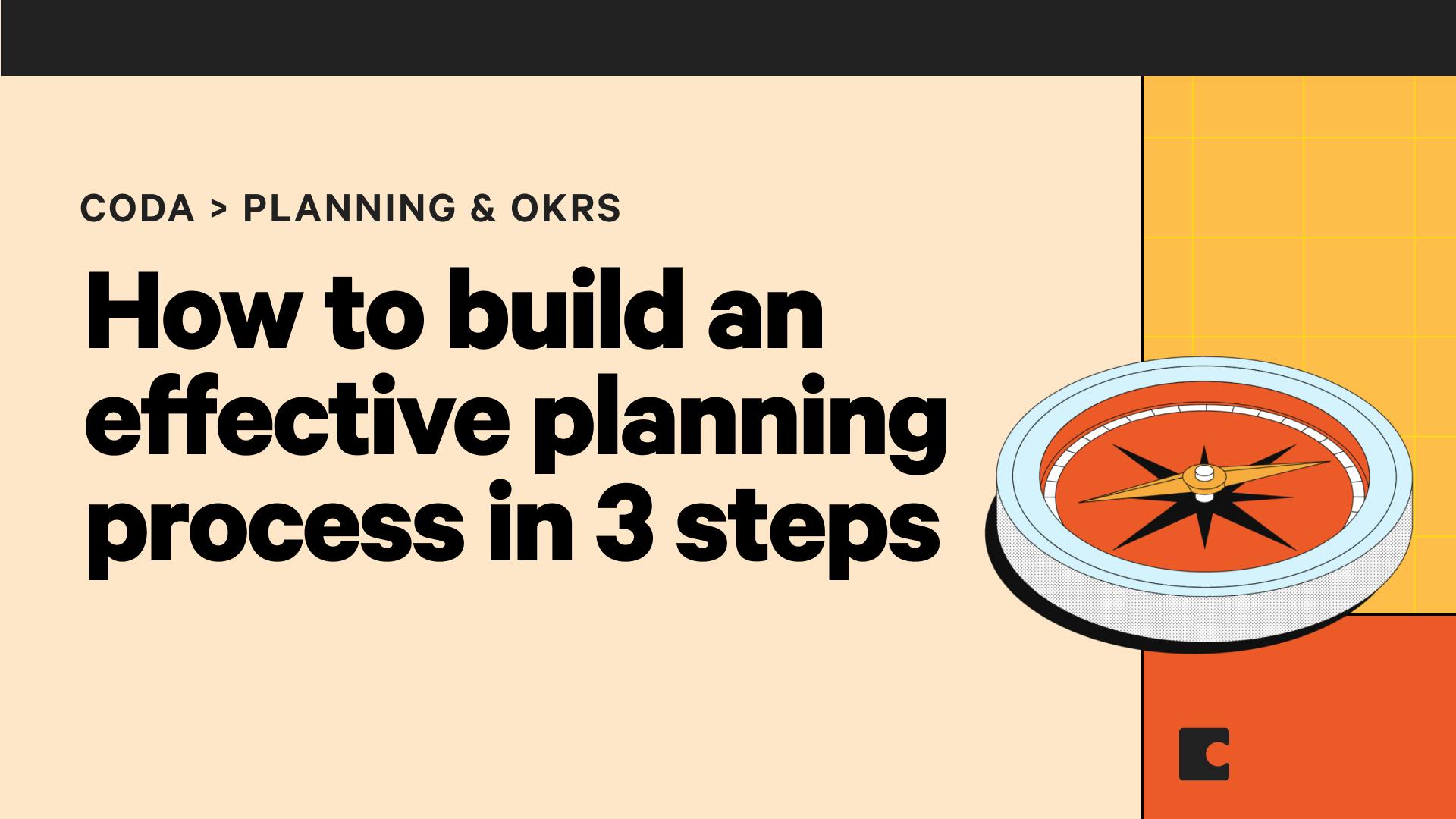 How to build an effective planning process in 3 steps
