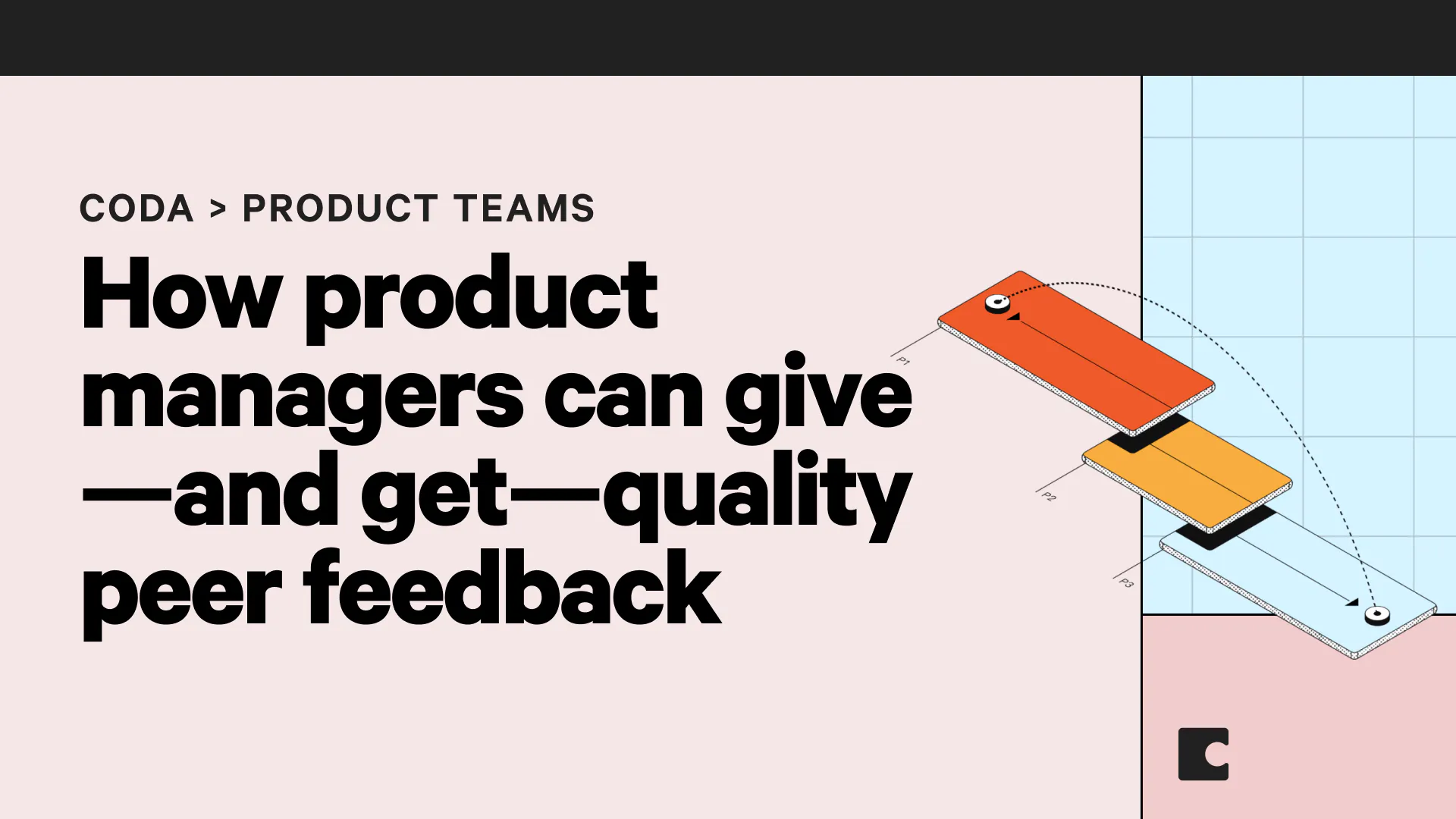 How product managers can give—and get—quality peer feedback