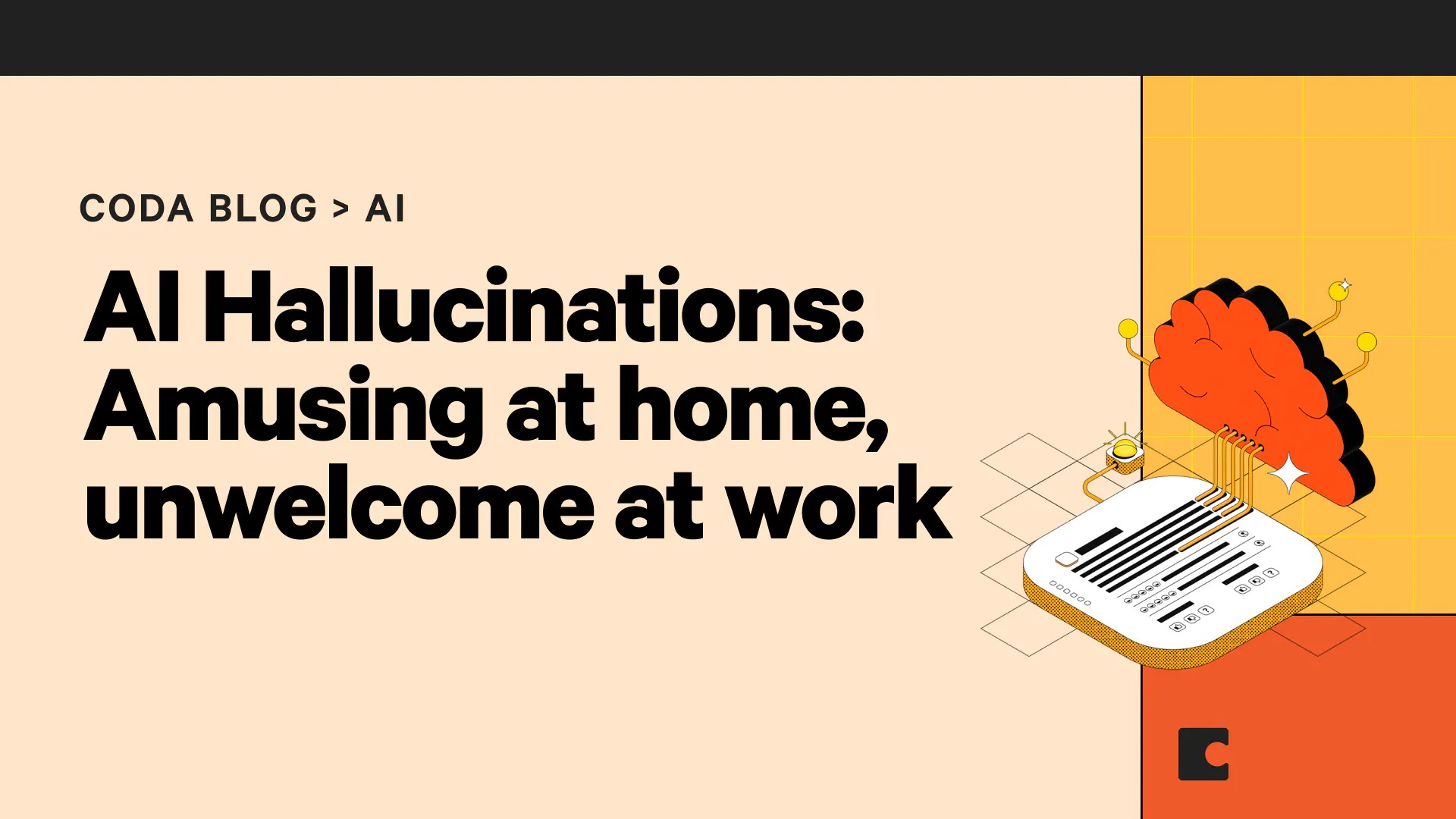AI Hallucinations: Amusing at home, unwelcome at work
